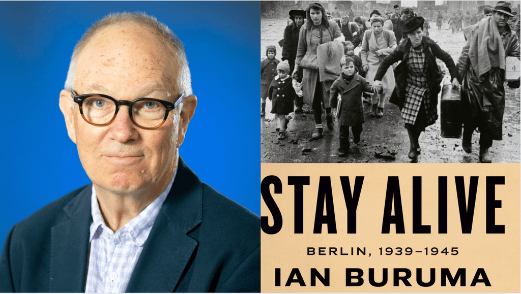 Ian Buruma's 'Stay Alive' is an astonishing history of WWII Berlin ...