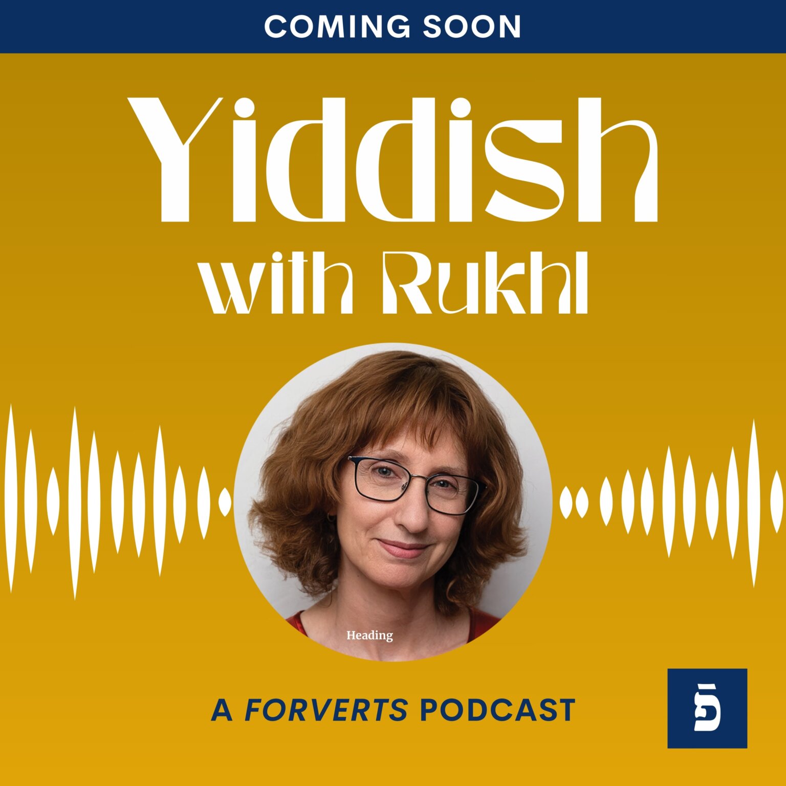 Yiddish with Rukhl — A Forverts Podcast – The Forward